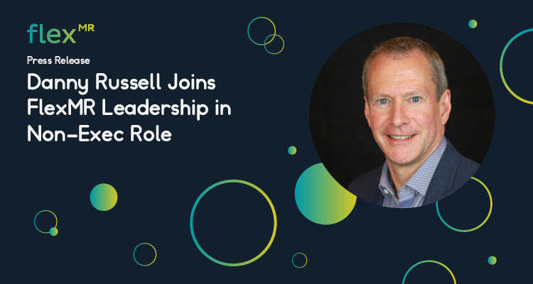 Danny Russell Joins FlexMR Leadership in Non-Exec Role